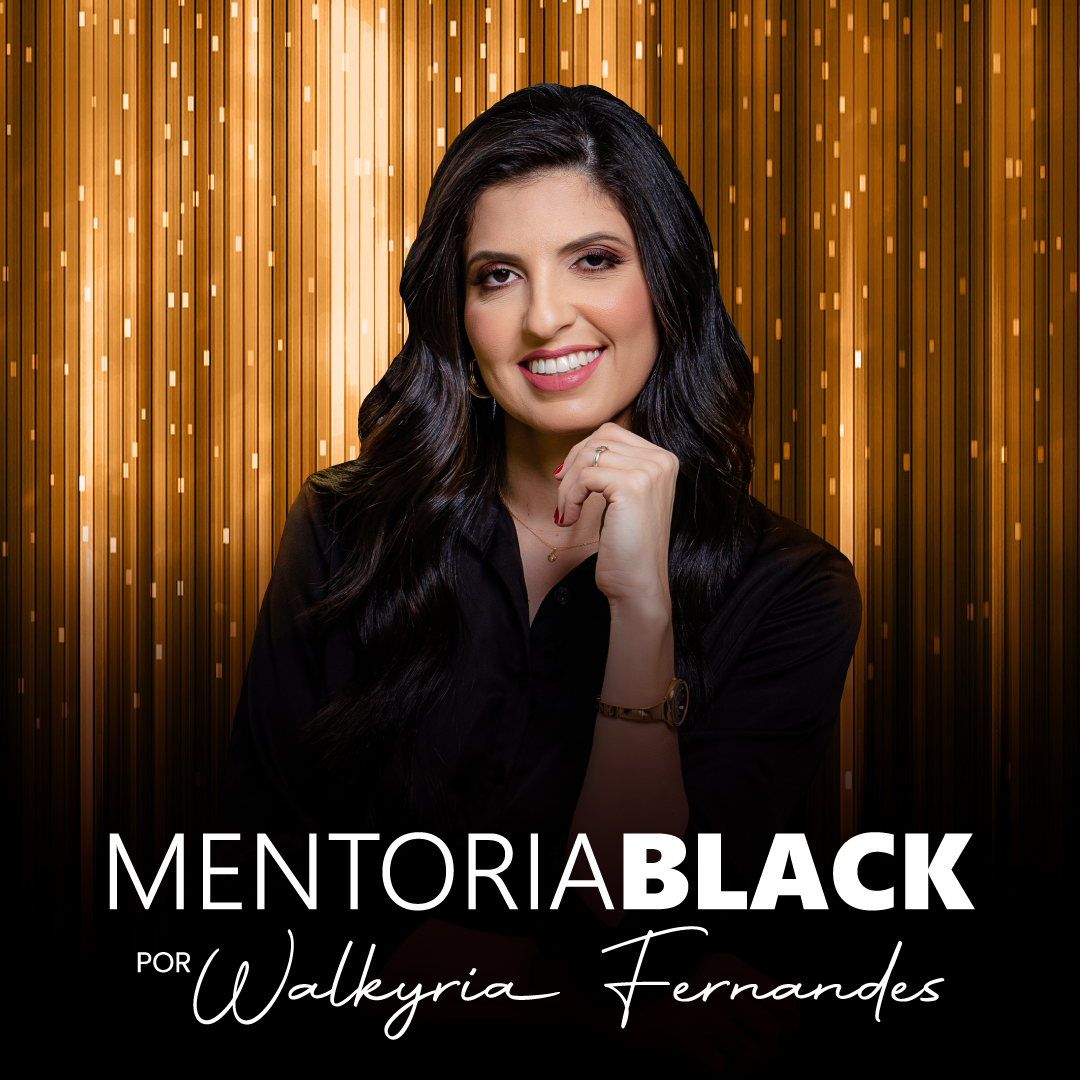 MENTORIA BLACK - Dra Walkyria Fernandes | Hotmart