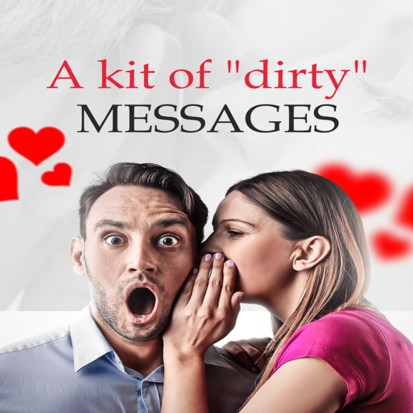 A kit of "dirty" messages to use in an online chat that will leave any ...