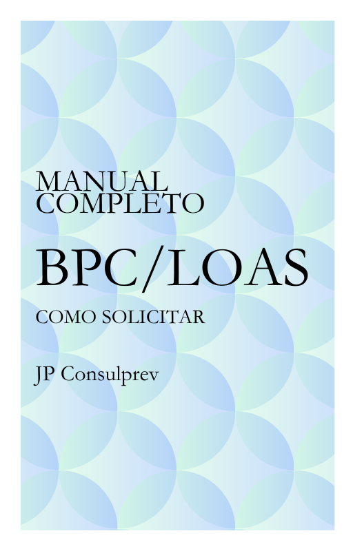 Manual Completo BPC/LOAS - Como Solicitar - Juliana de Paula- JPCon...
