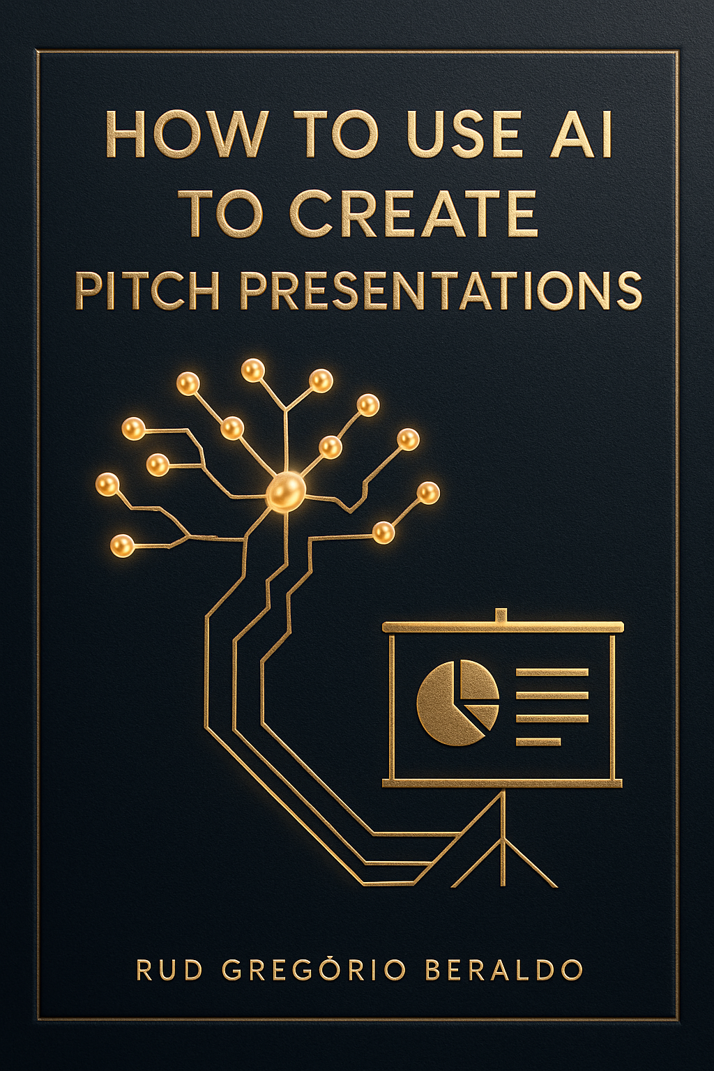 How to Use AI to Create Pitch Presentations - RUD JOSÉ GRIGORIO DE ...