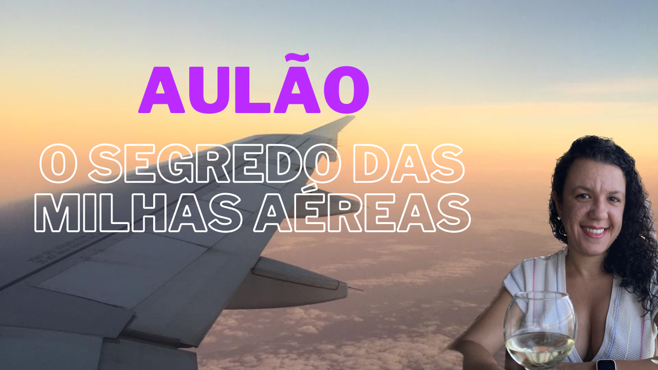 O Segredo das Milhas Aéreas