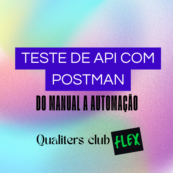 Postman do manual ao Automação em teste de API - Priscila Caimi | H... Postman do manual ao Automação em teste de API - Priscila Caimi | H...