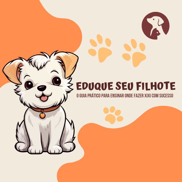 Eduque seu filhote: o guia prático para ensinar onde fazer xixi com...