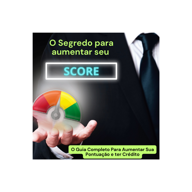 O Segredo Para Aumentar Seu SCORE
