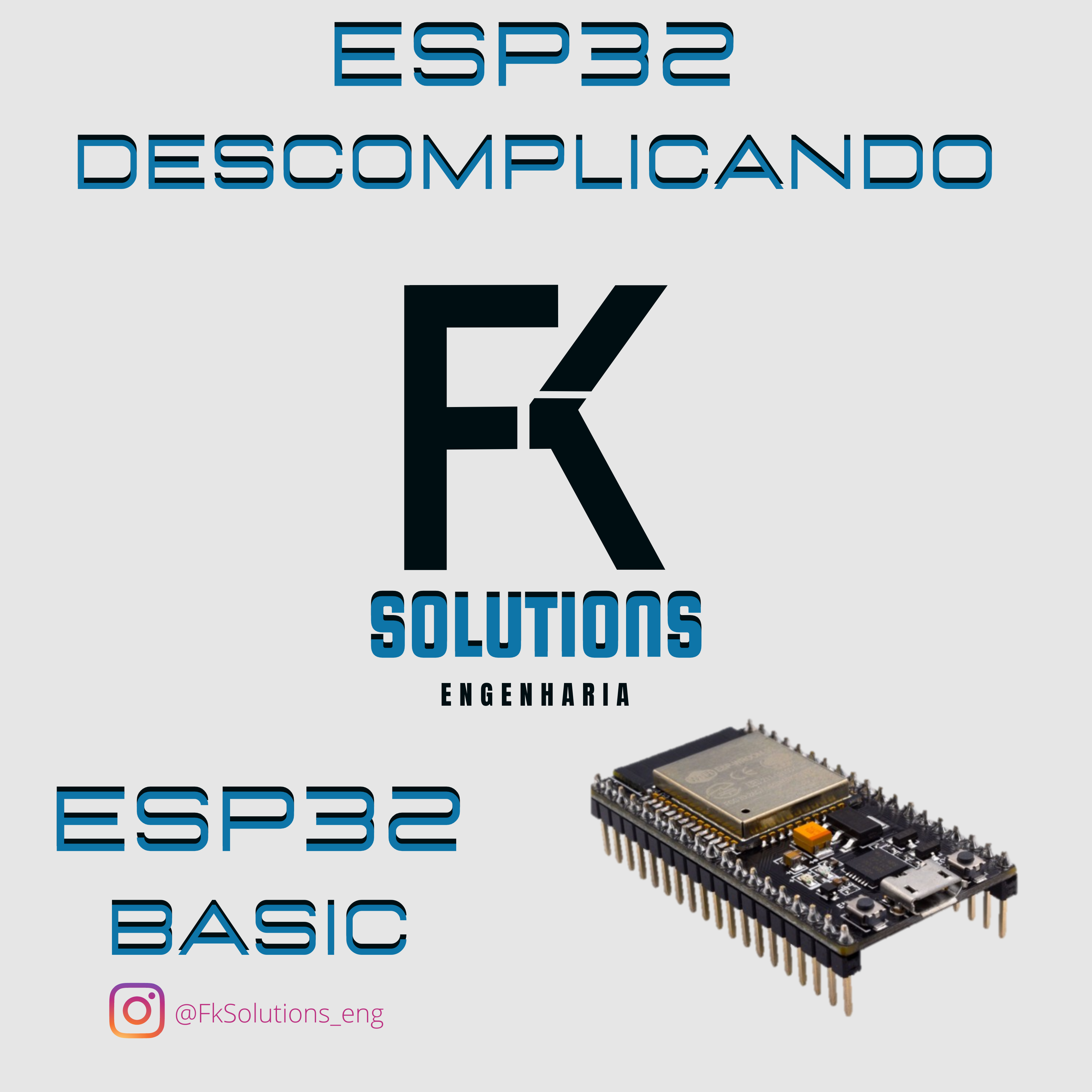 DESCOMPLICANDO: ESP32 BASIC - FK SOLUTIONS ENGENHARIA | Hotmart