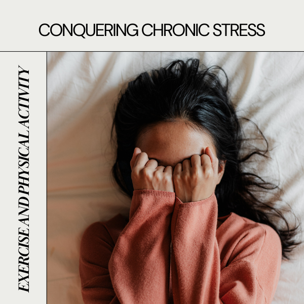 Conquering Chronic Stress: A Comprehensive Guide