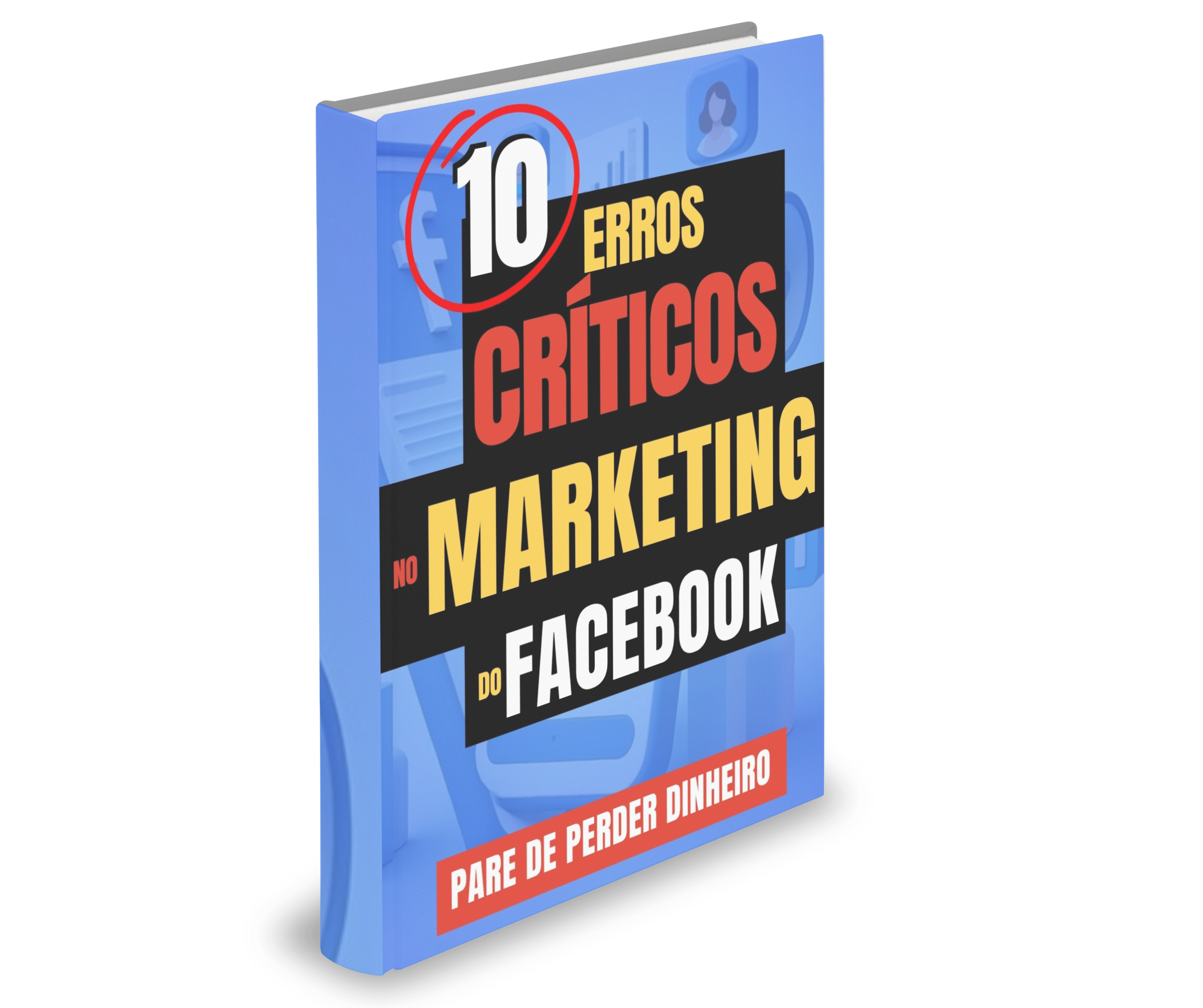 10 Erros Críticos no Marketing do Facebook - Delemane Aragão | Hotmart