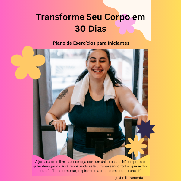 Transforme Seu Corpo em 30 Dias - Justin Ferramenta | Hotmart
