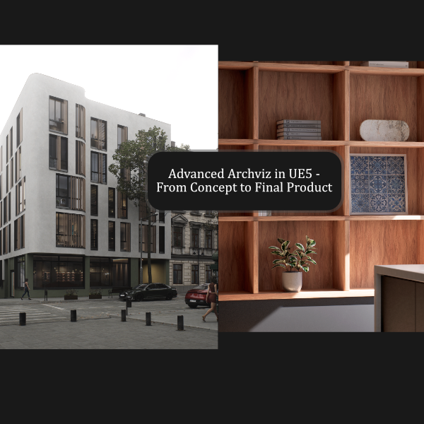 Advanced Archviz in UE5 - From Concept to Final Product - Oaken Stu...