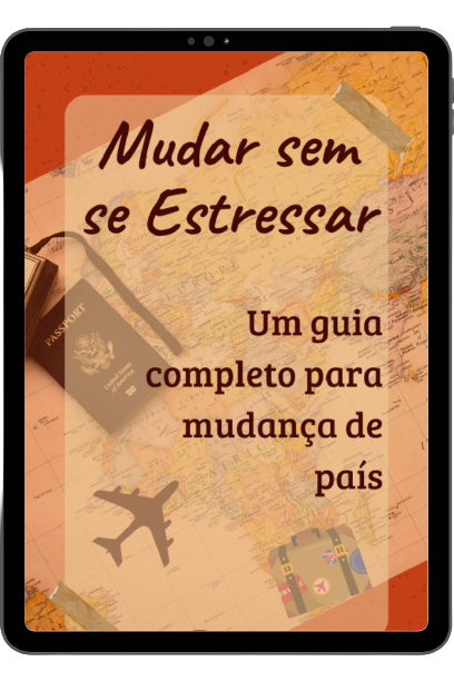 Mudar sem se Estressar - Um guia completo para sua mudança de país ...