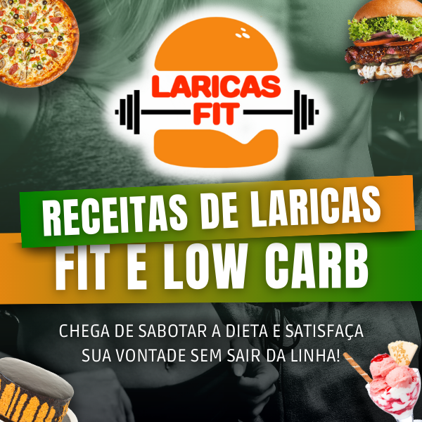 Receitas de Laricas Fit e Low Carb