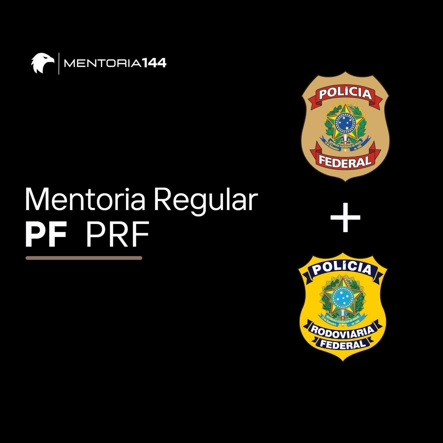 Mentoria Regular | PF + PRF @mentoria144 - Mentoria 144 | Concursos...
