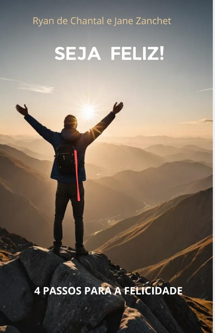 Seja Feliz! 4 Passos para a Felicidade
