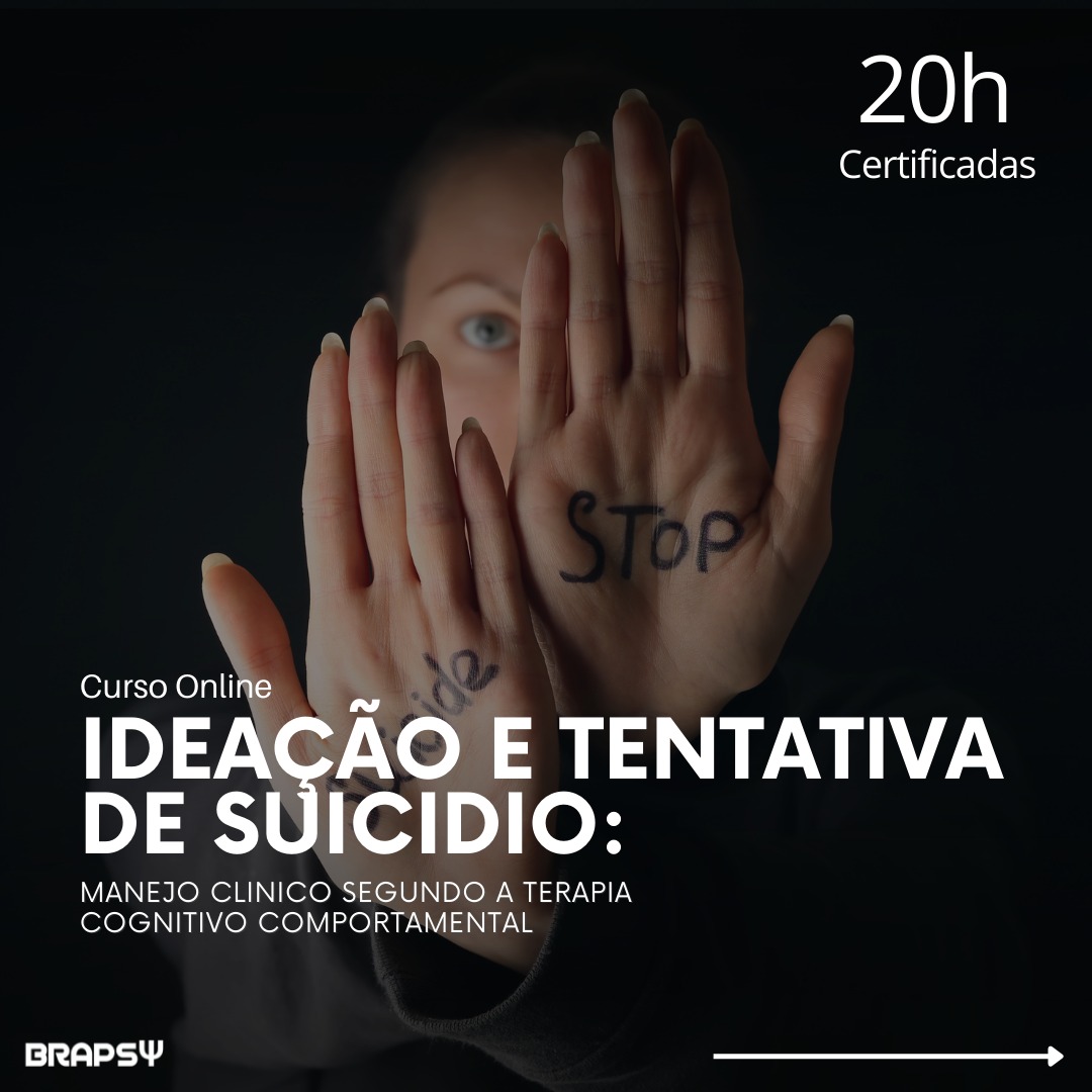 O Suicídio e a Ideação Suicida na Visão da Terapia Cognitivo Compor...