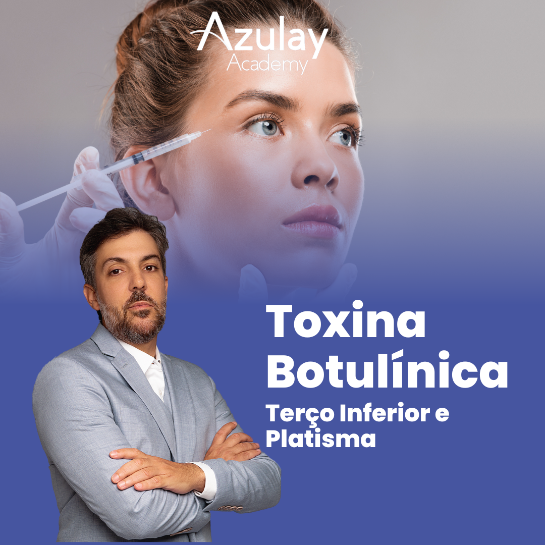 Toxina Botulínica: terço inferior e platisma - Azulay Academy | Hot...