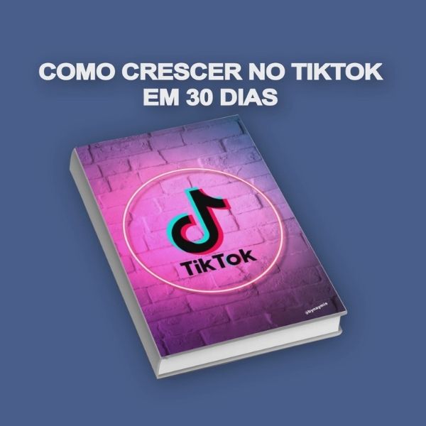 COMO CRESCER NO TIKTOK EM 30 DIAS