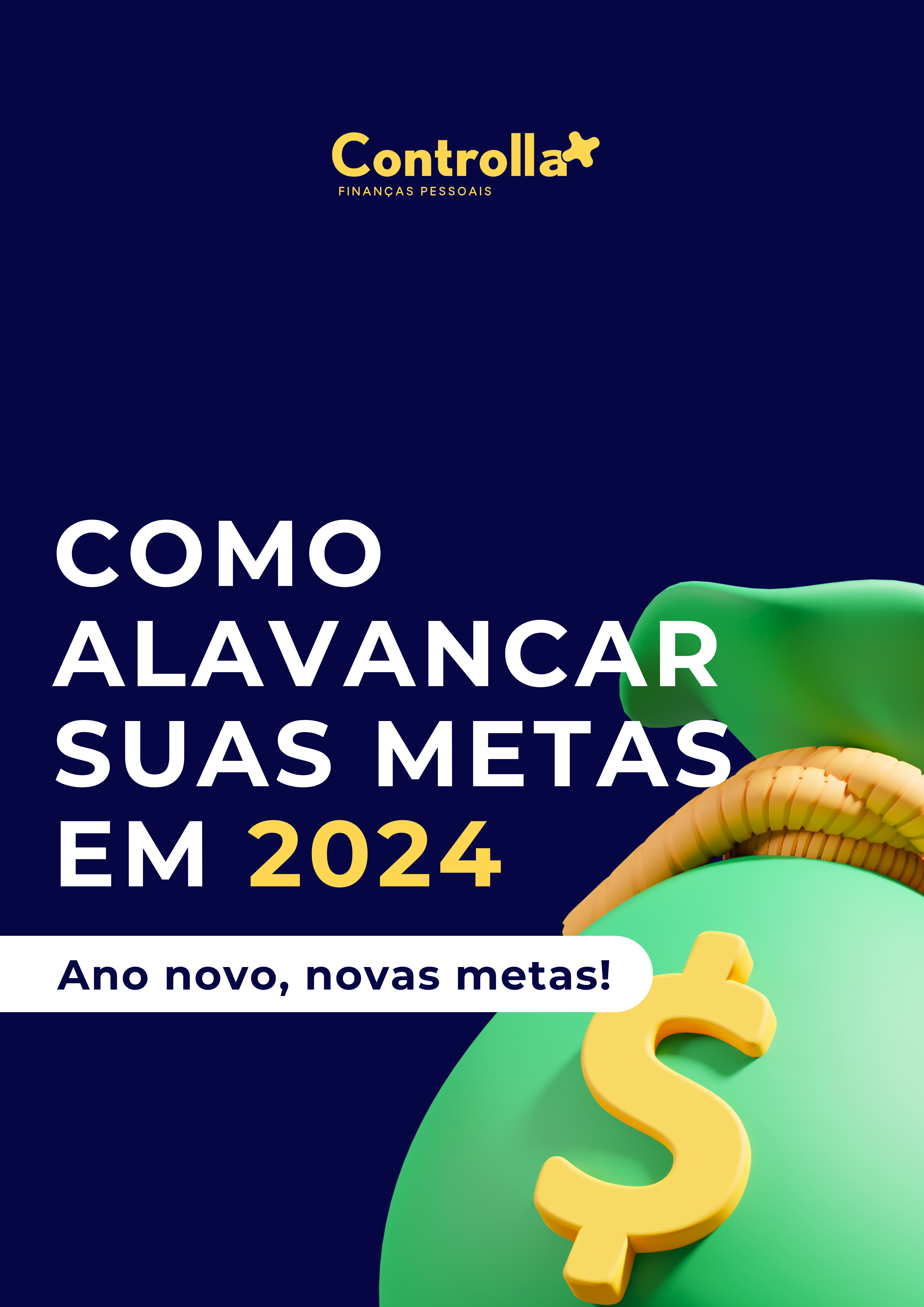 Como alavancar suas metas em 2024.