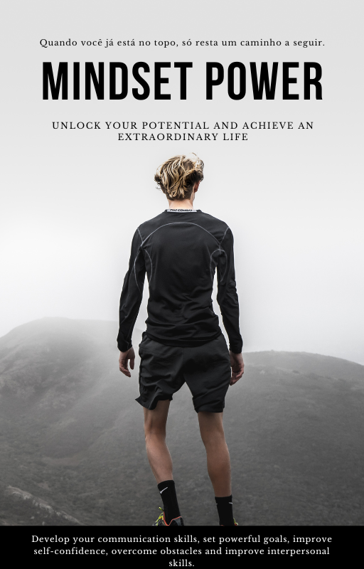 Mindset Power: Unlock Your Potential and Conquer an Extraordinary L...