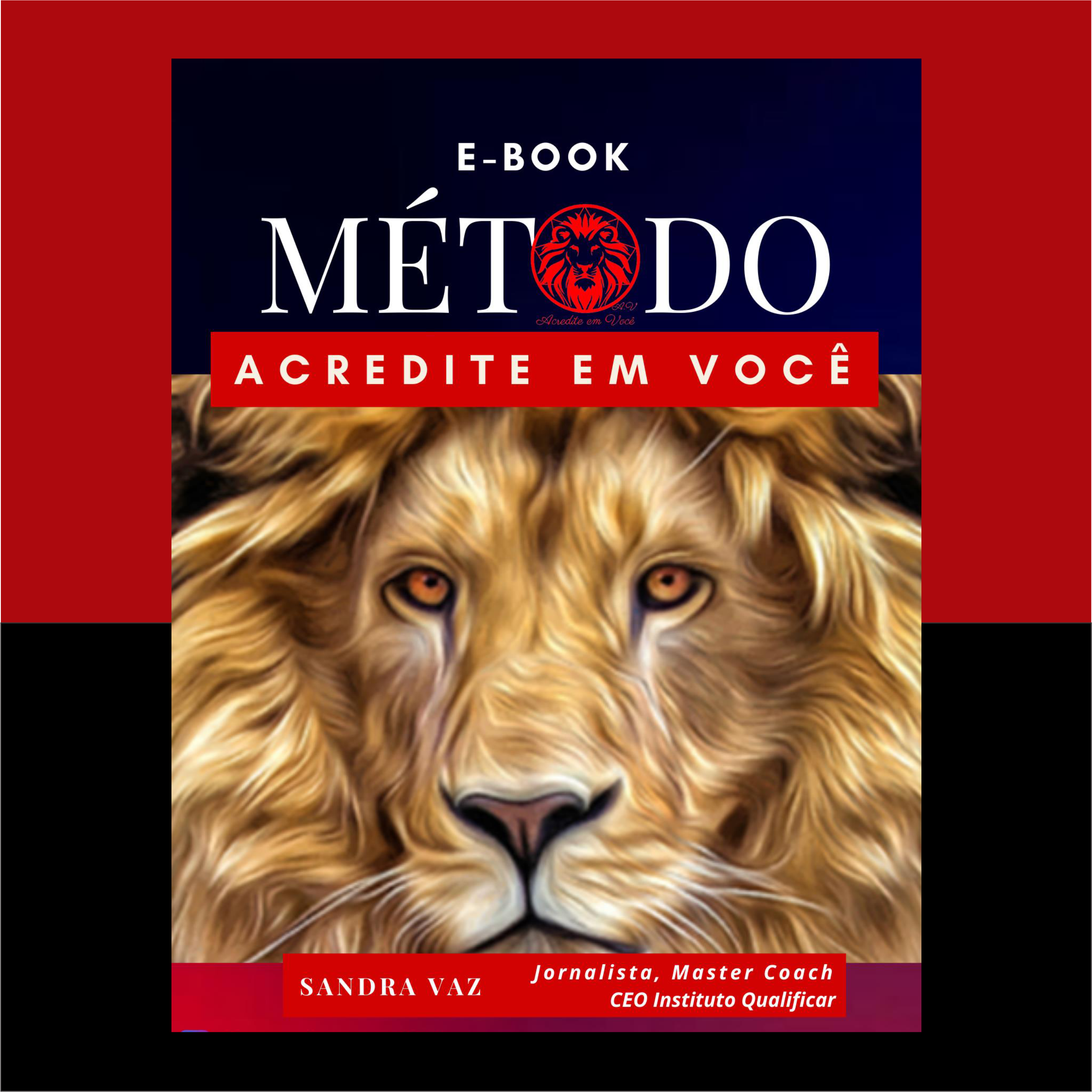 Método Acredite em Você - por Sandra Vaz - Sandra Maria Vaz | Hotmart