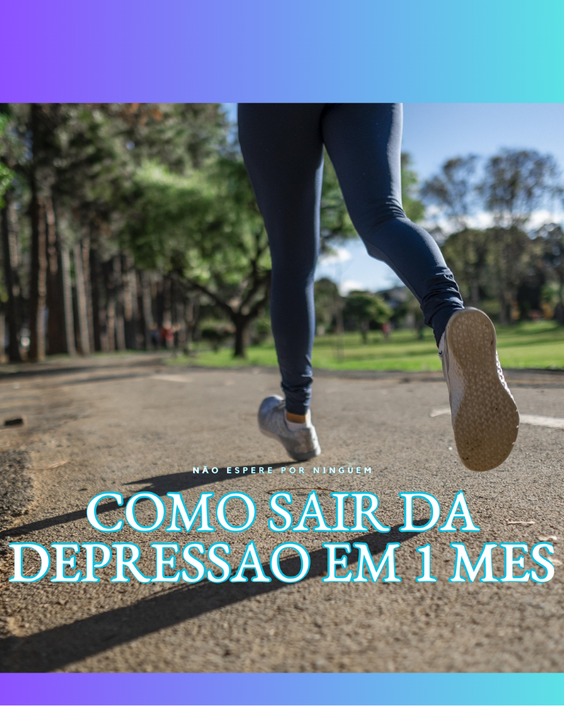 Primeiros passos contra a Depresão em 1 Mês | Hotmart