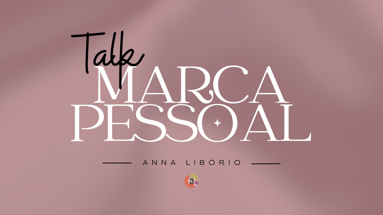 Aula Exclusiva com Anna Libório: O Poder da Marca Pessoal - ¡HOLA!