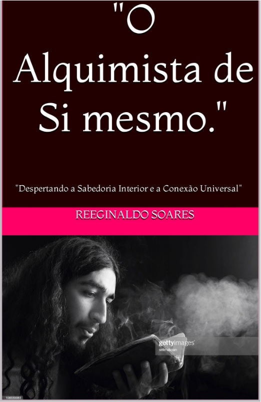 "O Alquimista de Si mesmo - REGINALDO SOARES | Hotmart