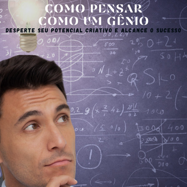COMO PENSAR COMO UM GÊNIO