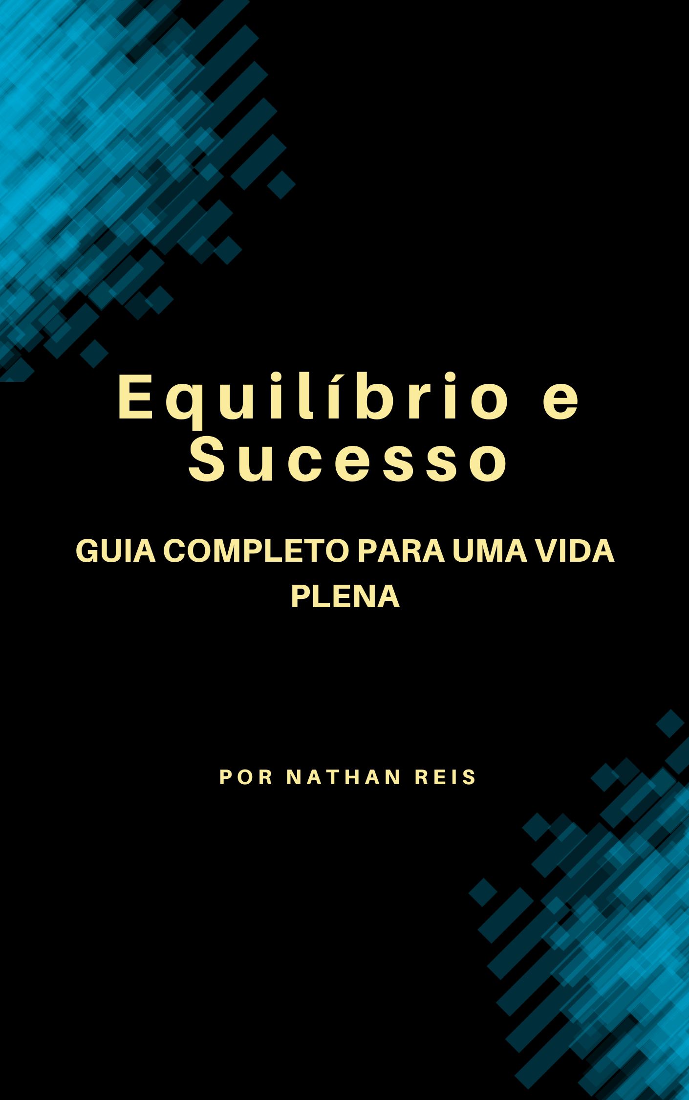 Equilíbrio e Sucesso - Guia Completo Para uma Vida Plena - Nathan R...
