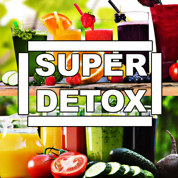 SUPER DETOX