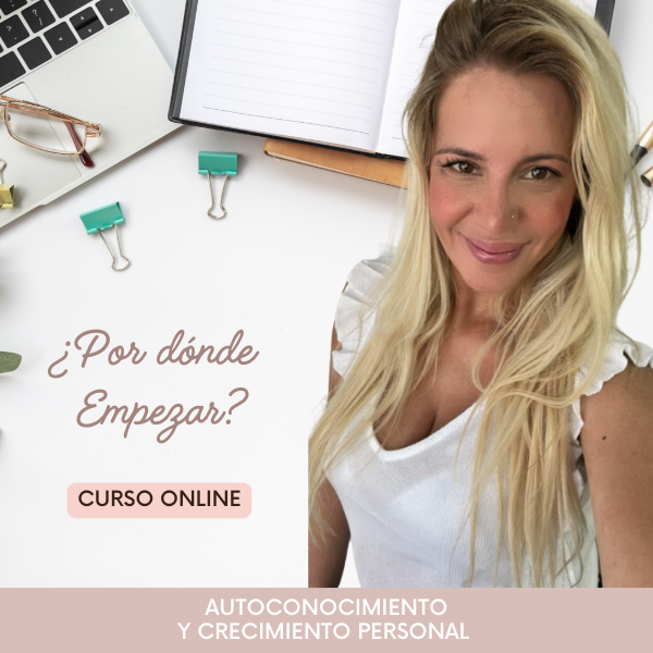 Curso de Autoconocimiento y Crecimiento Personal "Por Dónde Empezar...