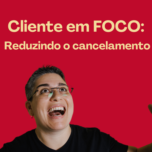 Cliente em foco: Reduzindo o cancelamento - LECTICIA CHAVES | Hotmart