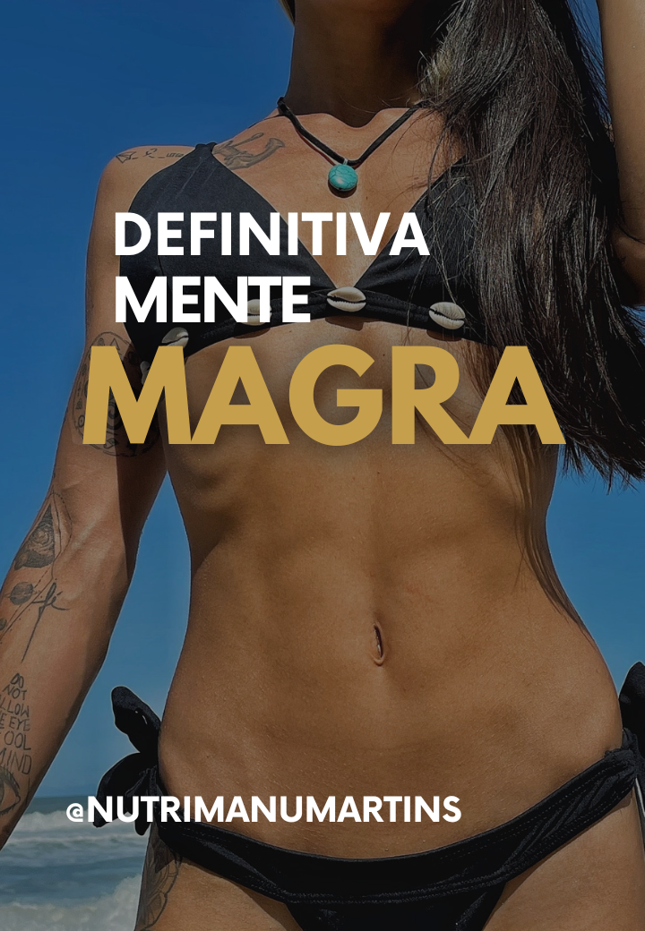 Protocolo DefinitivaMente Magra - Nutri Manu Martins | Hotmart