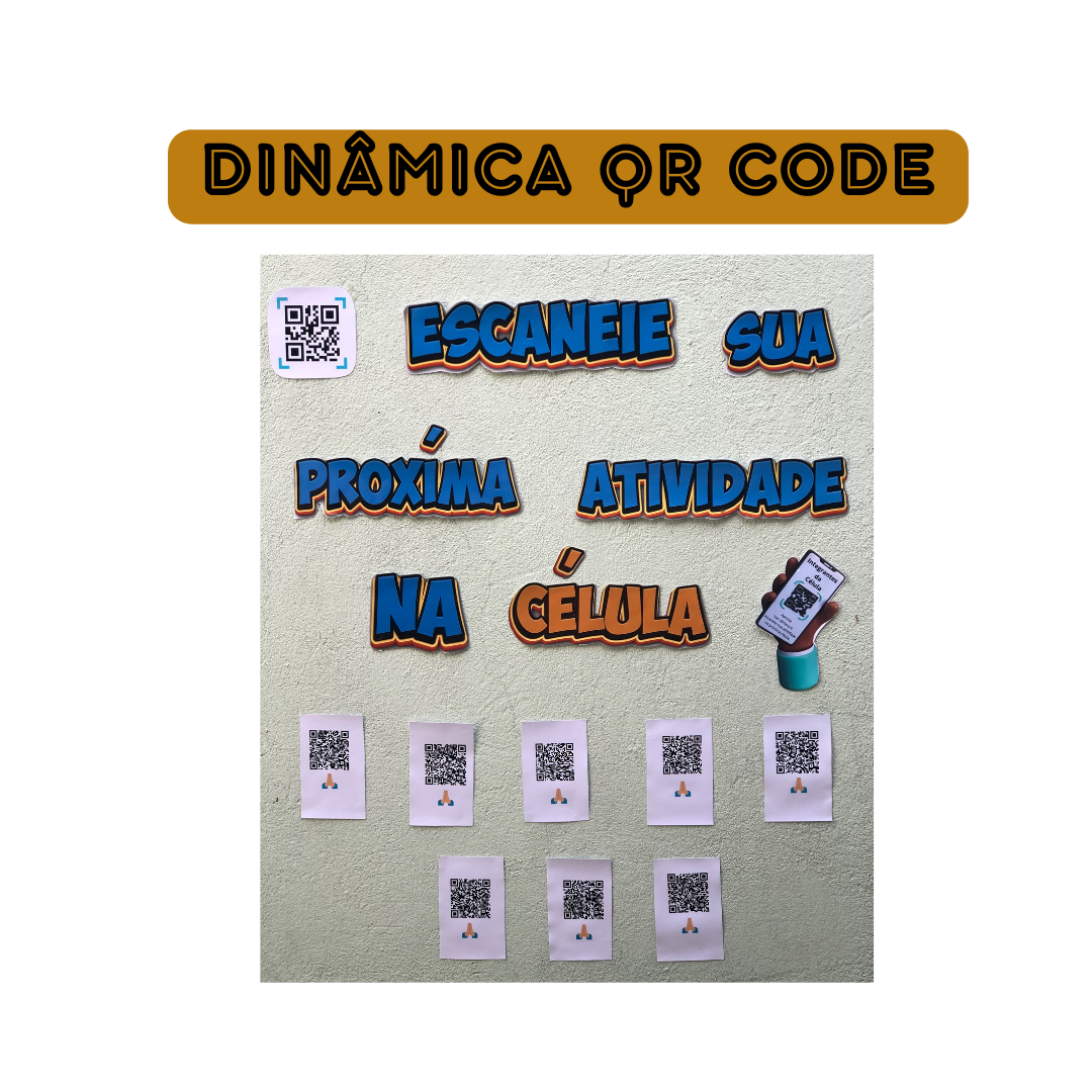 Dinâmica Qr Code “Escaneie sua próxima atividade na Célula" - Dinâ...