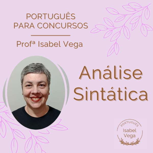Português para Concursos - Análise Sintática com Isabel Vega - Isab...