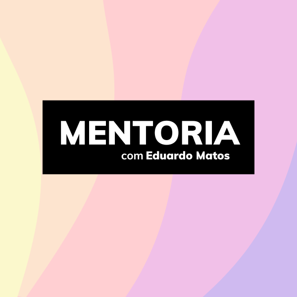 Mentoria Individual (sessão única) - Eduardo Matos | Hotmart