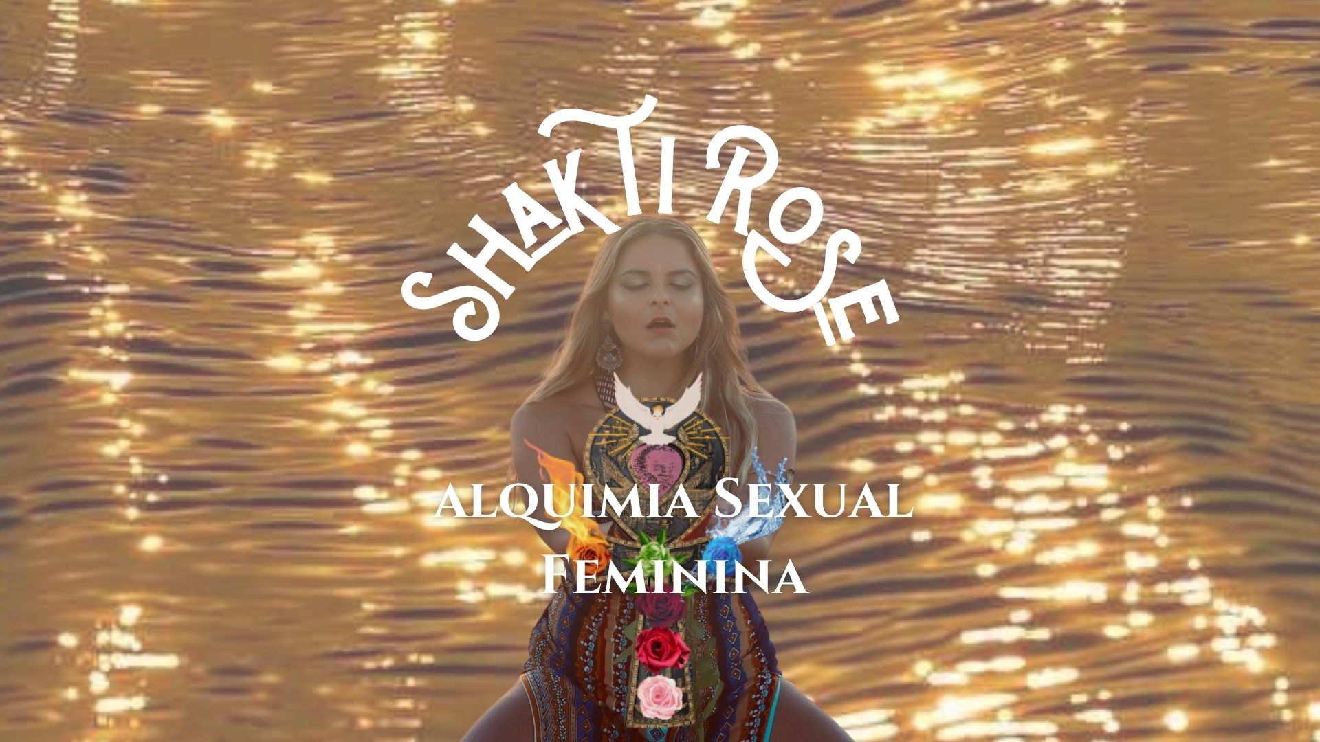 Shakti Rose: Alquimia Sexual Feminina - Prana Shakti | Hotmart