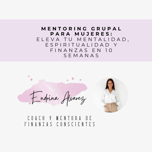 Mentoring Grupal para Mujeres: Eleva tu Mentalidad, Espiritualidad ...
