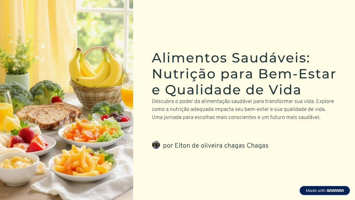 Alimentos Saudáveis: Nutrição para Bem-Estar e Qualidade de Vida