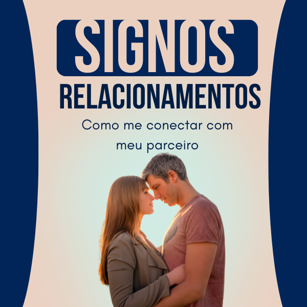 Signos e os relacionamentos - Tatiana Oliveira da Silva | Hotmart