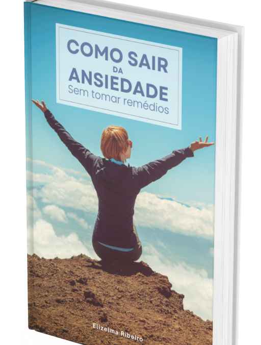 Como vencer a ansiedade sem tomar remédios - Elizelma Ribeiro da S...