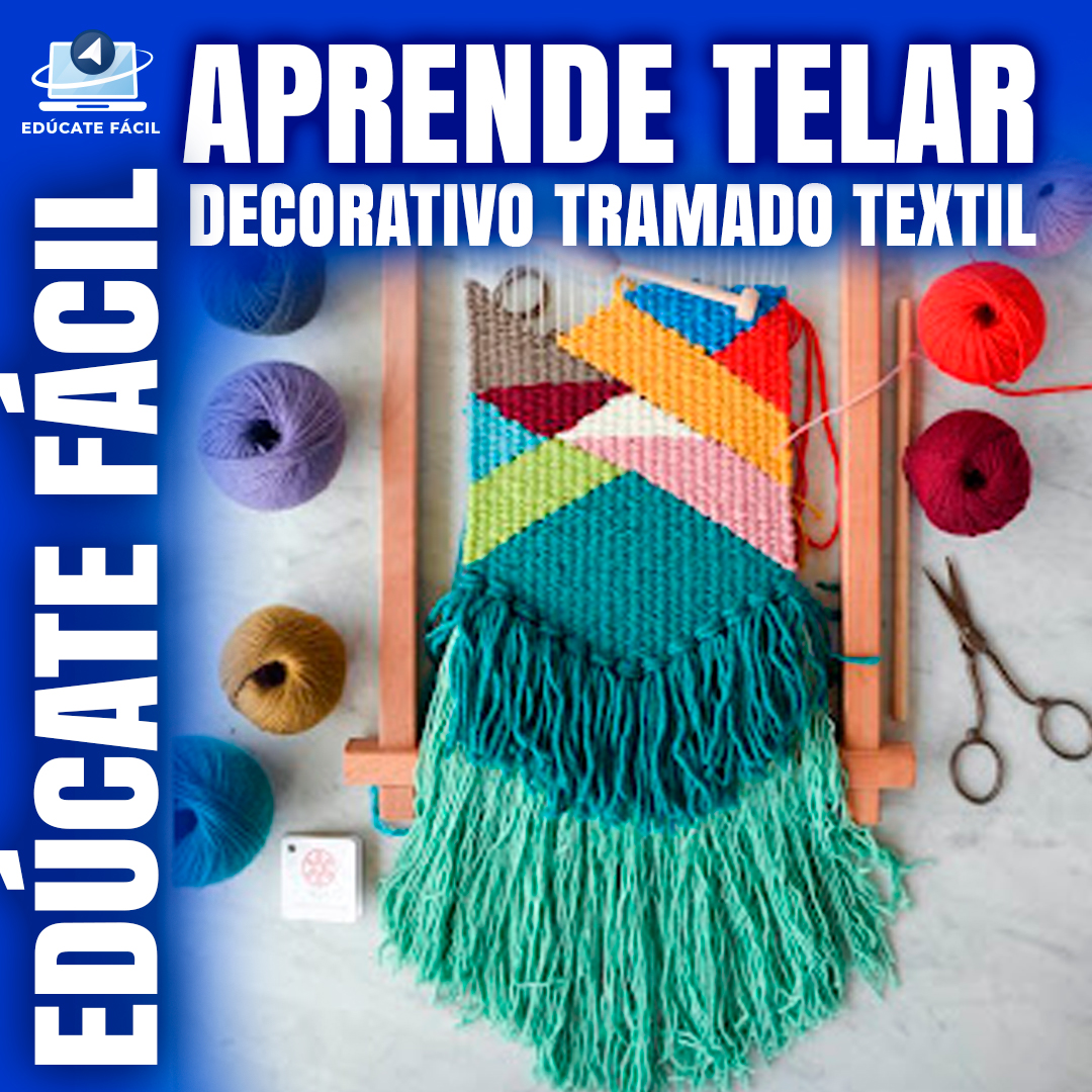 APRENDE TELAR DECORATIVO TRAMADO TEXTIL - EducateFacil | Hotmart