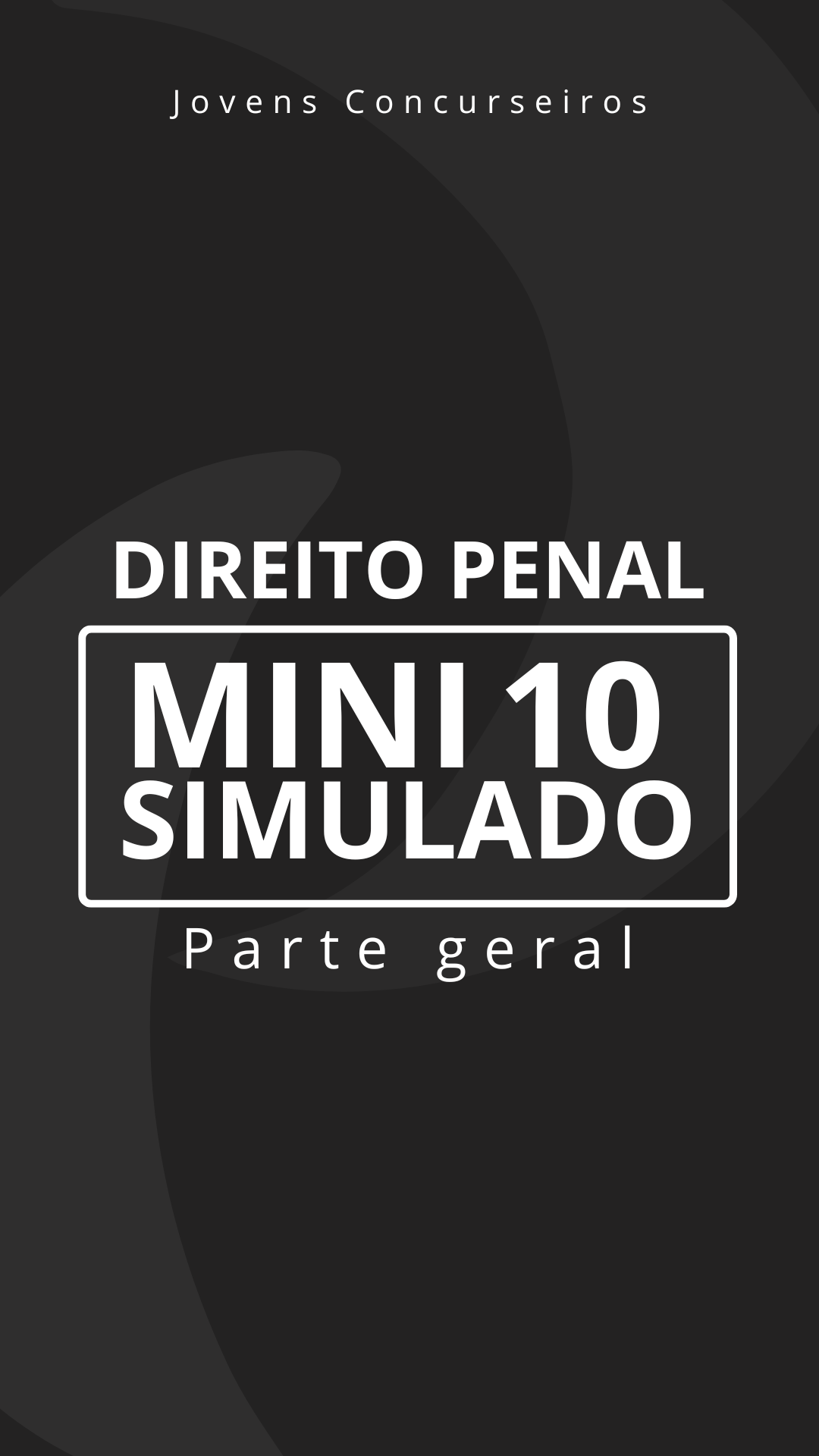 Combo Mini Simulados de Direito Penal (parte geral) - Jovens Concur...