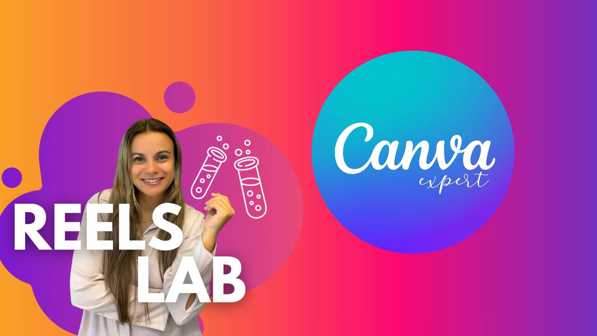 Canva Expert + Reels Lab