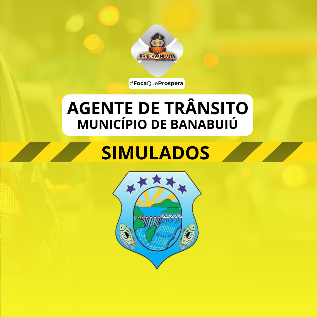 AGENTE DE TRÂNSITO DE BANABUIÚ - PACOTE DE SIMULADOS - Carlielder T...