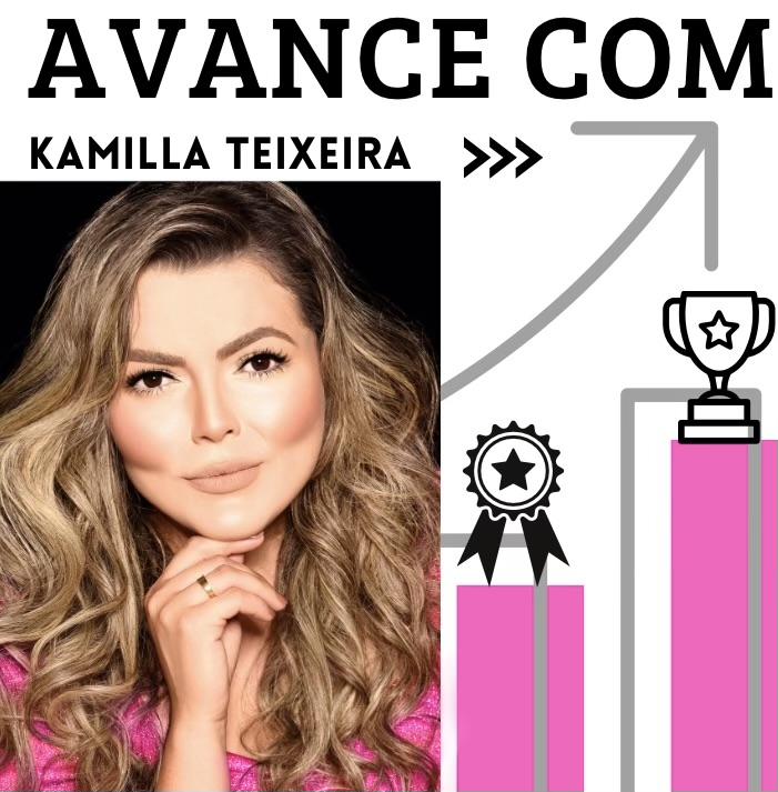 AVANCE COM KAMILLA TEIXEIRA - Kamilla Teixeira | Hotmart
