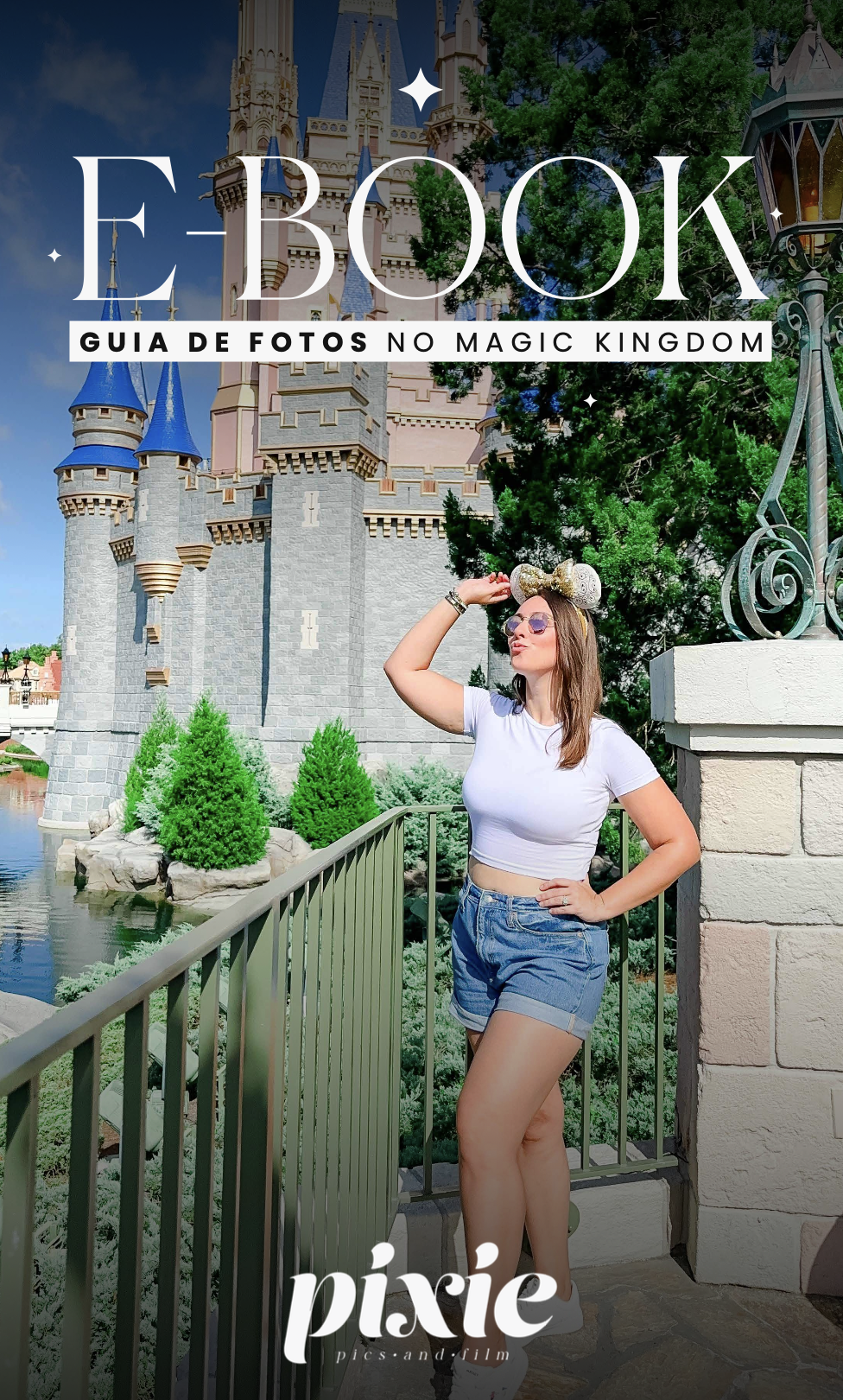 E-book- Guia de Fotos no Magic Kingdom - Pixie Pics LLC | Hotmart