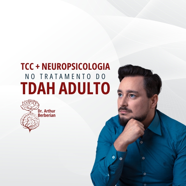 TCC e Neuropsicologia no Tratamento do TDAH Adulto - Arthur de Alme...