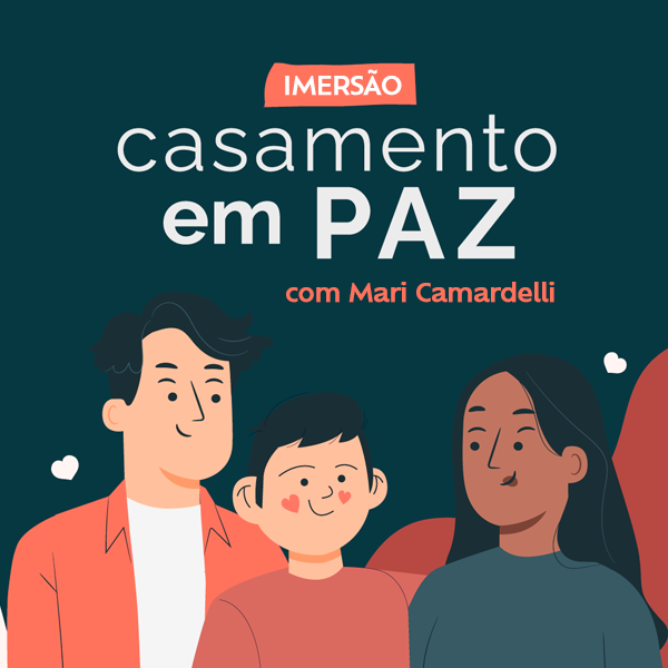 Casamento em Paz - com Mari Camardelli - Mariana Camardelli | Hotmart
