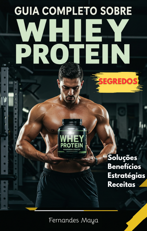 Guia Completo Sobre Whey Protein: Soluções, Benefícios, Estratégias e ...