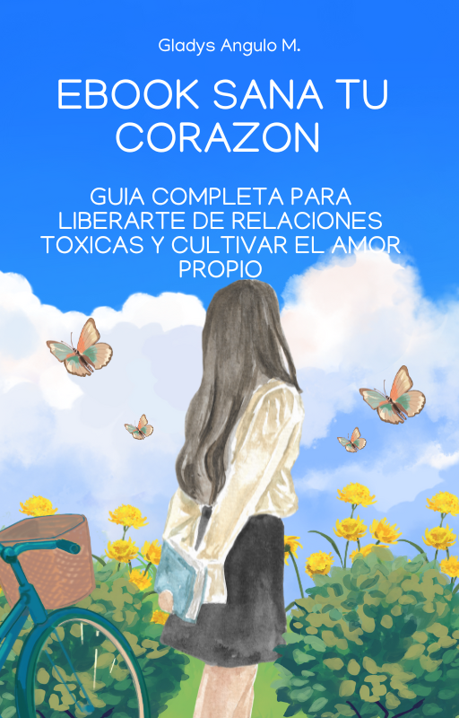 eBook SANA TU CORAZON, GUIA COMPLETA PARA LIBERARTE DE RELACIONES T...
